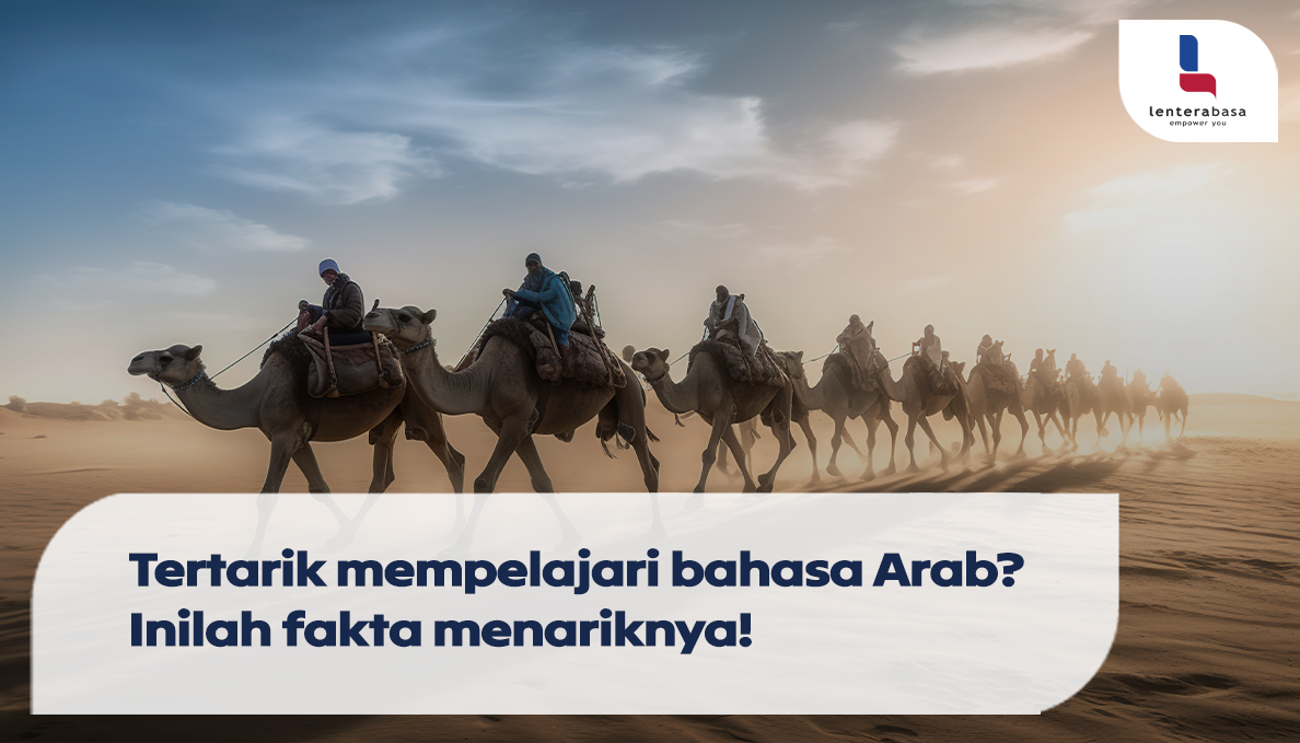 Ingin Belajar Bahasa Arab? Simak Fakta Menariknya! - Lenterabasa
